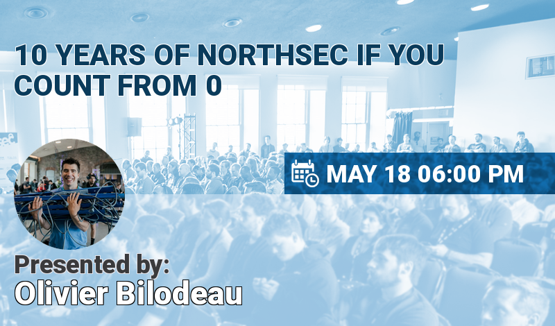 10 years of NorthSec if you count from 0 • NorthSec 2025