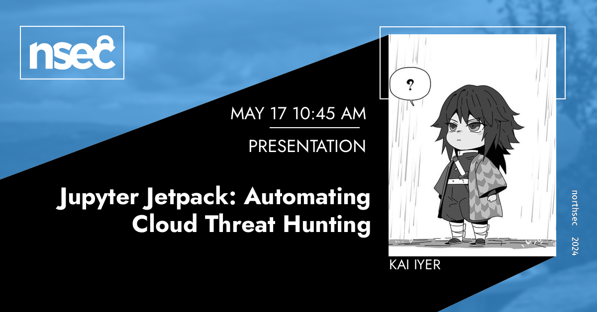 Jupyter Jetpack: Automating Cloud Threat Hunting • NorthSec 2025